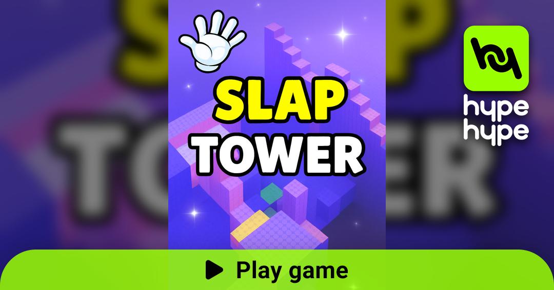 Play Slap Tower - Play LIVE!